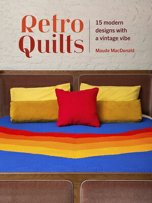 RETRO QUILTS Maude MacDonald DAVID & CHARLES2025 Paperback English ISBN：9781446315903 洋書 Art & Entertainment（芸術＆エンターテインメ...