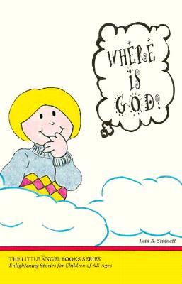 WHERE IS GOD Little Angel Books Leia Stinnett LIGHT TECHNOLOGY PUB1996 Paperback English ISBN：9780929385907 洋書 Books for...