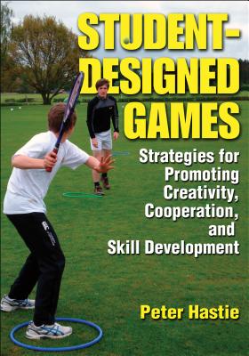 STUDENTーDESIGNED GAMES Peter Hastie HUMAN KINETICS PUB INC2010 Paperback English ISBN：9780736085908 洋書 Family life & Com...