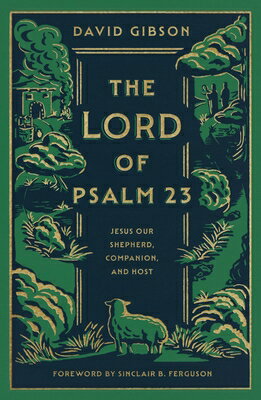 LORD OF PSALM 23 David Gibson Sinclair B. Ferguson CROSSWAY BOOKS2026 Hardcover English ISBN：9798874905910 洋書 Social Sci...