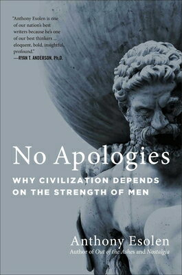 NO APOLOGIES Anthony Esolen REGNERY PUB INC2025 Paperback English ISBN：9781684515912 洋書 Social Science（社会科学） Social Science