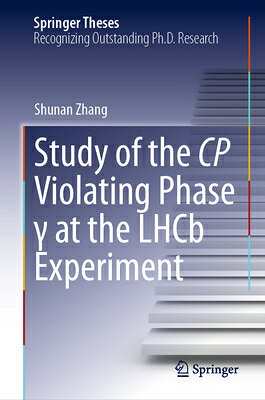 STUDY OF THE CP VIOLATING PHAS Springer Theses Shunan Zhang SPRINGER NATURE2026 Hardcover English ISBN：9783032195920 洋書 ...