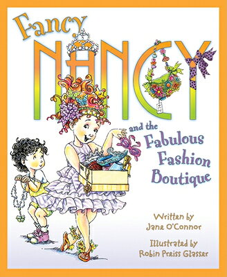 FANCY NANCY & THE FABULOUS FAS Fancy Nancy Jane O'Connor Robin Preiss Glasser HARPERCOLLINS2010 Hardcover English ISBN：9...