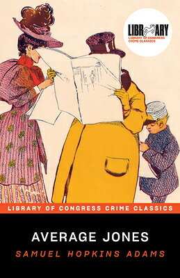 AVERAGE JONES Library of Congress Crime Classics Samuel Hopkins Adams SOURCEBOOKS INC2022 Paperback English ISBN：9781464...