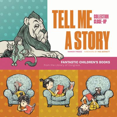 TELL ME A STORY Collection CloseーUps Hannah Freece Mac Barnett LIB OF CONGRESS2026 Paperback English ISBN：9780844495934 ...