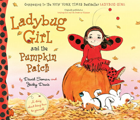 LADYBUG GIRL & THE PUMPKIN PAT Ladybug Girl David Soman Jacky Davis DIAL2024 Paperback English ISBN：9780593855935 洋書 Boo...
