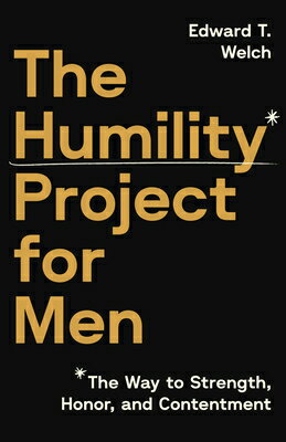 HUMILITY PROJECT FOR MEN Edward T. Welch NEW GROWTH PR2026 Paperback English ISBN：9781645075936 洋書 Social Science（社会科学） ...