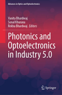 PHOTONICS & OPTOELECTRONICS IN Advances in Optics and Optoelectronics Vanita Bhardwaj Sonal Khurana Rekha Bhardwaj SPRIN...