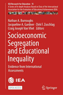 SOCIOECONOMIC SEGREGATION & ED Iea Research for Education Nathan A. Burroughs Jacqueline A. Gardner Dirk F. Zuschlag SPR...