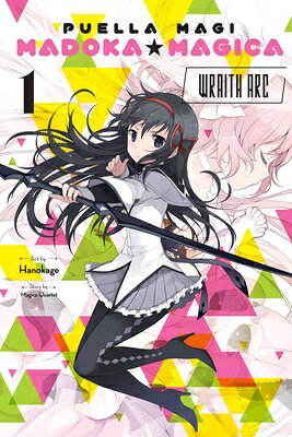 PUELLA MAGI MADOKA MAGICA WRAI Puella Magi Madoka Magica: Wraith ARC Magica Magica Quartet Hanokage Abigail Blackman YEN...