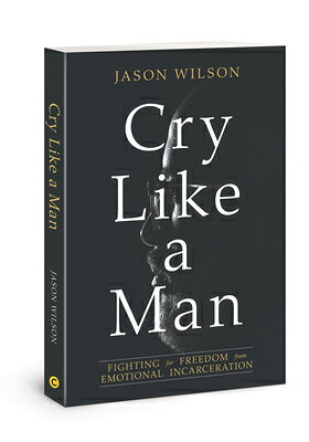 CRY LIKE A MAN Jason Wilson Eshon Burgundy DAVID C COOK2019 Paperback English ISBN：9780830775941 洋書 Social Science（社会科学）...