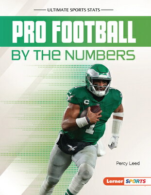 PRO FOOTBALL BY THE NUMBERS Ultimate Sports STATS (Lerner (Tm) Sports) Percy Leed LERNER PUBN2024 Library　Binding Englis...