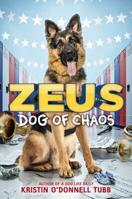 ZEUS DOG OF CHAOS Kristin O'Donnell Tubb KATHERINE TEGEN BOOKS2021 Paperback English ISBN：9780062885944 洋書 Books for kid...