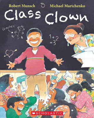 CLASS CLOWN Robert Munsch Michael Martchenko SCHOLASTIC CANADA LTD2019 Paperback English ISBN：9780439935944 洋書 Books for...