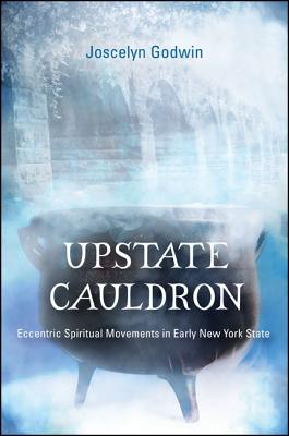 UPSTATE CAULDRON Joscelyn Godwin EXCELSIOR ED2015 Paperback English ISBN：9781438455945 洋書 Social Science（社会科学） History
