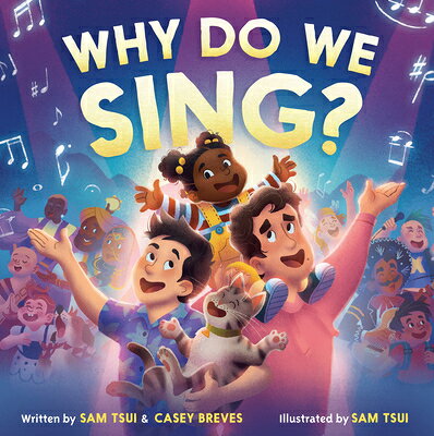 WHY DO WE SING Sam Tsui Casey Breves Sam Tsui HARPERCOLLINS2024 Hardcover English ISBN：9780063305946 洋書 Books for kids（児...