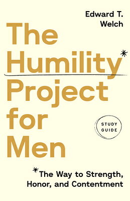 HUMILITY PROJECT FOR MEN SG Edward T. Welch NEW GROWTH PR2026 Paperback English ISBN：9781645075950 洋書 Social Science（社会科...