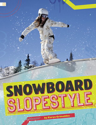 SNOWBOARD SLOPESTYLE Snowboarding Blast Karen Grimaldos CAPSTONE PR2026 Library　Binding English ISBN：9798875255960 洋書 Bo...
