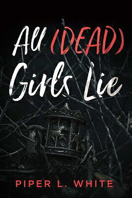 ALL (DEAD) GIRLS LIE Piper L. White ROW HOUSE PUB2025 Paperback English ISBN：9781955905961 洋書 NonーClassifiable（その他）