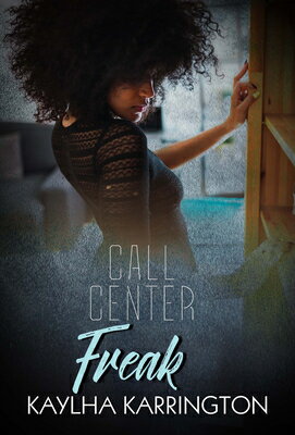 CALL CENTER FREAK Kaylha Karrington URBAN RENAISSANCE2024 Paperback English ISBN：9781645565963 洋書 Fiction & Literature（小...