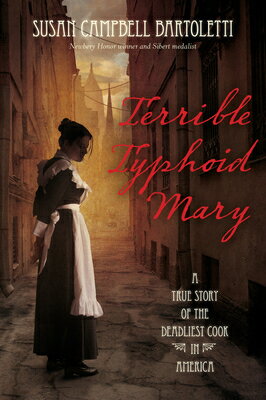 TERRIBLE TYPHOID MARY Susan Campbell Bartoletti CLARION BOOKS2023 Paperback English ISBN：9780063295964 洋書 NonーClassifiab...