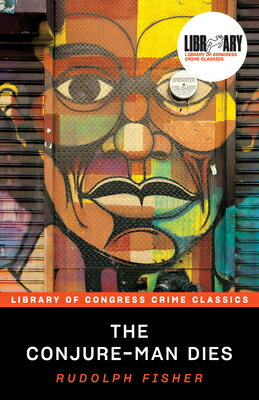 CONJUREーMAN DIES Library of Congress Crime Classics Rudolph Fisher SOURCEBOOKS INC2022 Paperback English ISBN：9781464215...