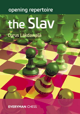 OPENING REPERTOIRE ー THE SLAV Cyrus Lakdawala EVERYMAN CHESS2022 Paperback English ISBN：9781781945964 洋書 Family life & C...