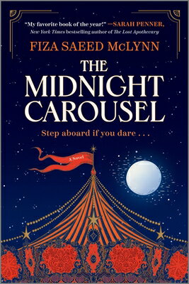 MIDNIGHT CAROUSEL ORIGINAL/E Fiza Saeed McLynn PARK ROW BOOKS2026 Paperback Original English ISBN：9780778305965 洋書 Ficti...