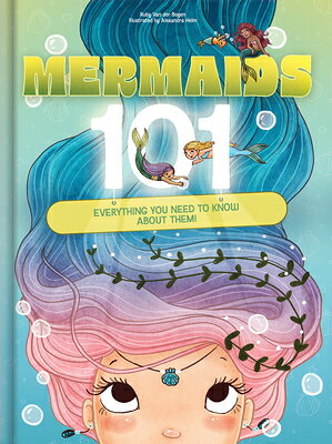 MERMAIDS 101 EVERYTHING YNTKA Ruby Van Der Bogen Crackboom! Books Ruby Van Der Bogen CHOUETTE PUB2025 Hardcover English ...