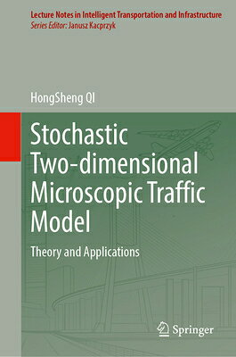 STOCHASTIC 2ーDIMENSIONAL MICRO Lecture Notes in Intelligent Transportation and Infrastructu Hongsheng Qi SPRINGER2024 Ha...