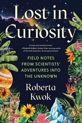 LOST IN CURIOSITY Roberta Kwok SOURCEBOOKS INC2026 Hardcover English ISBN：9781728275970 洋書 Computers & Science（コンピューター＆科...