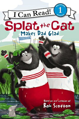 SPLAT THE CAT MAKES DAD GLAD I Can Read Level 1 Rob Scotton Rob Scotton HARPERCOLLINS2014 Paperback English ISBN：9780062...