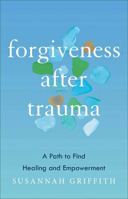 FORGIVENESS AFTER TRAUMA Susannah Griffith BRAZOS PR2024 Paperback English ISBN：9781587435973 洋書 Social Science（社会科学） Re...