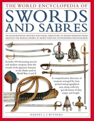 WORLD ENCY OF SWORDS & SABRES Harvey J. S. Withers LORENZ BOOKS2024 Hardcover English ISBN：9780754835974 洋書 Social Scien...