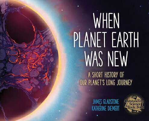 WHEN PLANET EARTH WAS NEW James Gladstone Katherine Diemert OWLKIDS BOOKS2023 Paperback English ISBN：9781771475976 洋書 Bo...