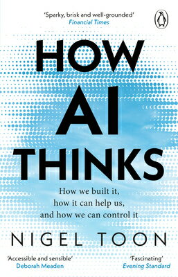 HOW AI THINKS Nigel Toon PENGUIN GROUP2025 Paperback English ISBN：9781804995976 洋書 Computers & Science（コンピューター＆科学） Compu...