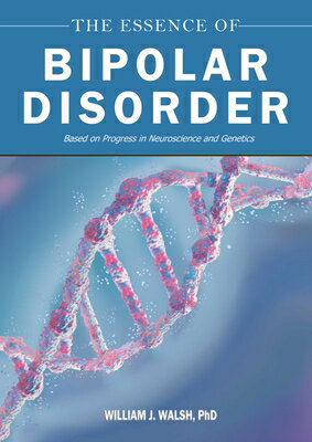 ESSENCE OF BIPOLAR DISORDER William J. Walsh SKYHORSE PUB2025 Hardcover English ISBN：9781510785977 洋書 Social Science（社会科...