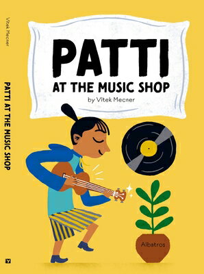PATTI AT THE MUSIC SHOP Vitezslav Mecner Vitezslav Mecner ALBATROS MEDIA2022 Hardcover English ISBN：9788000065977 洋書 Boo...