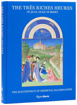 TRES RICHES HEURES OF JEAN DUK Mathieu Deldicque Pieter Roelofs TillーHolger Borchert RIZZOLI2025 Hardcover English ISBN：...