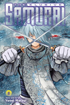 ELUSIVE SAMURAI VOL 11 The Elusive Samurai Yusei Matsui VIZ LLC2024 Paperback English ISBN：9781974745982 洋書 Family life ...