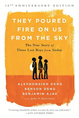THEY POURED FIRE ON US FROM TH Benjamin Ajak Alephonsion Deng Benson Deng PUBLICAFFAIRS2015 Paperback Anniversary Englis...