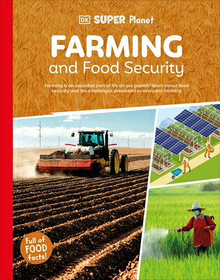 DK SUPER PLANET FARMING & FOOD DK Super Planet DK DK PUB2025 Hardcover English ISBN：9780593965986 洋書 Books for kids（児童書）...