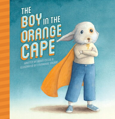 BOY IN THE ORANGE CAPE Adam Ciccio Emmanuel Volant CLAVIS PUB2021 Hardcover English ISBN：9781605375991 洋書 Books for kids...