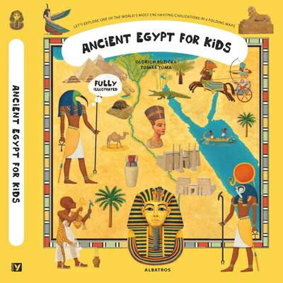 ANCIENT EGYPT FOR KIDS Unfolding the Past Oldrich Ruzicka Tomas Tuma Scott Alexander Jones ALBATROS MEDIA2022 Hardcover ...