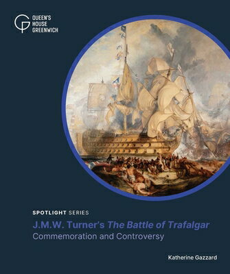 BATTLE OF TRAFALGAR Katherine Gazzard ROYAL MUSEUMS GREENWICH2025 Paperback English ISBN：9781068765995 洋書 NonーClassifiab...