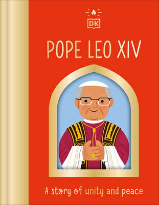 POPE LEO XIV The Saint Who DK DK PUB2026 Board　Books English ISBN：9798217305995 洋書 Books for kids（児童書） Juvenile Nonfiction