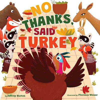 NO THANKS SAID TURKEY Jeffrey Burton Florence Weiser SIMON & SCHUSTER BOOKS YOU2024 Board　Books English ISBN：97816659659...