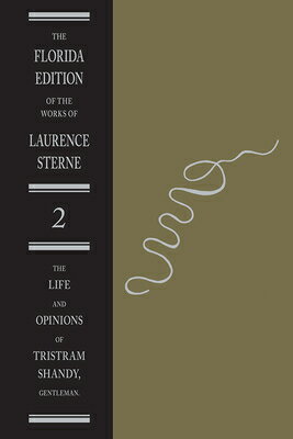 LIFE & OPINIONS OF TRISTRAM SH Florida Edition of the Works of Laurence Sterne Laurence Sterne Melvyn New Joan New UNIV ...