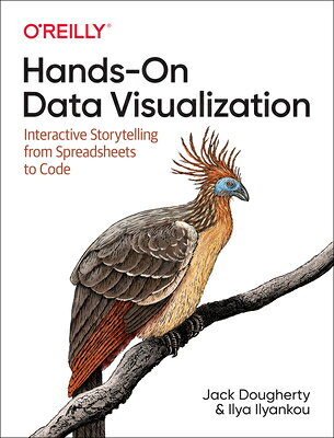 HANDSーON DATA VISUALIZATION Jack Dougherty Ilya Ilyankou OREILLY MEDIA2021 Paperback English ISBN：9781492086000 洋書 Compu...