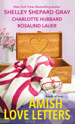 AMISH LOVE LETTERS Shelley Shepard Gray Charlotte Hubbard Rosalind Lauer ZEBRA BOOKS2024 Mass　Market　Paperbound English ...
